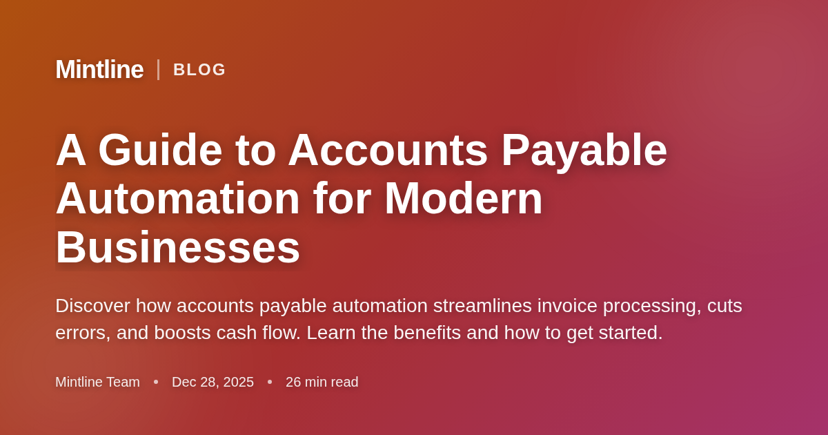 A Guide to Accounts Payable Automation for Modern Businesses - Mintline ...