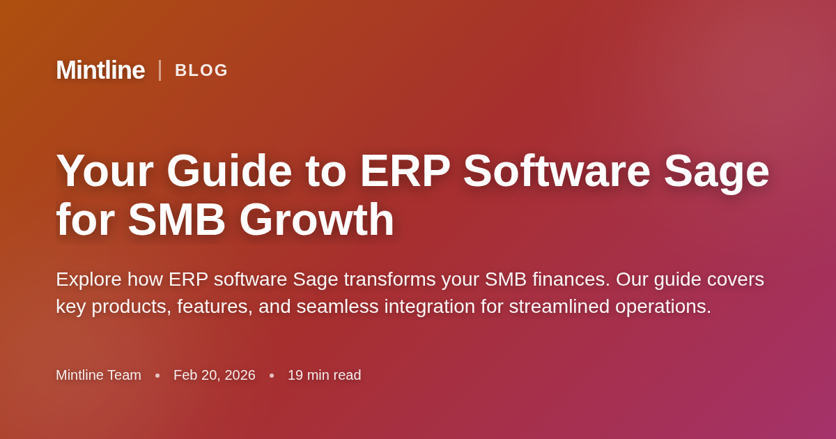 Your Guide to ERP Software Sage for SMB Growth - Mintline Blog