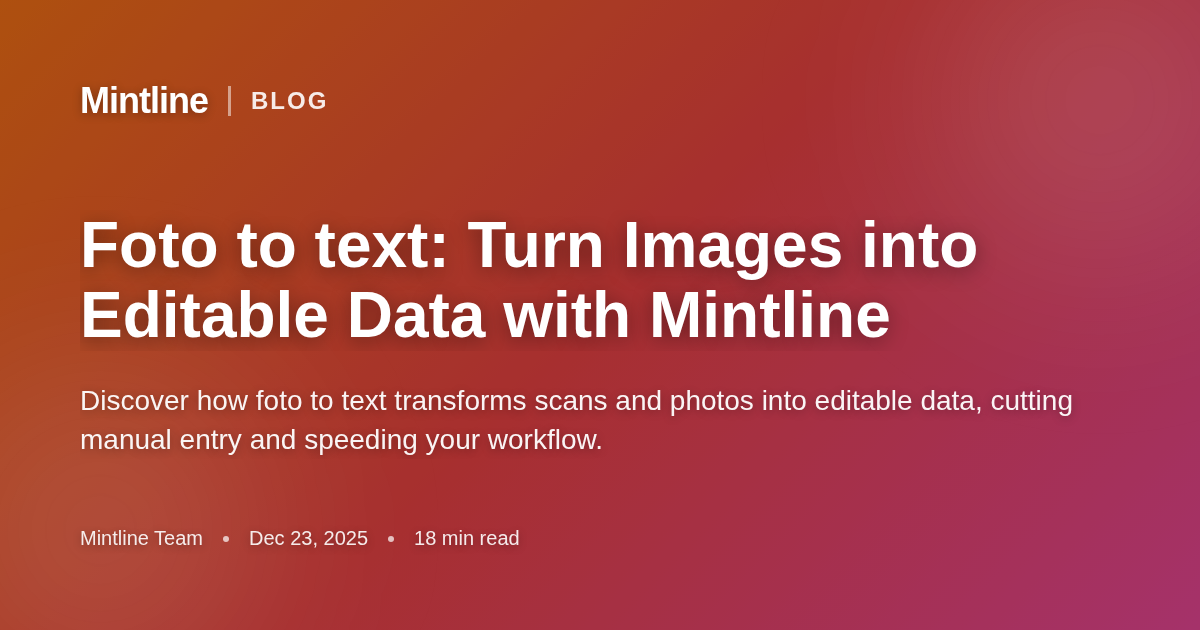 Foto to text: Turn Images into Editable Data with Mintline - Mintline Blog
