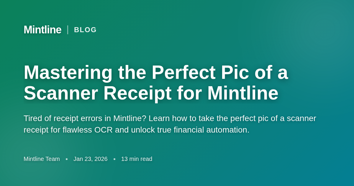 Mastering the Perfect Pic of a Scanner Receipt for Mintline - Mintline Blog