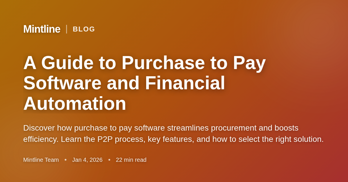 A Guide to Purchase to Pay Software and Financial Automation - Mintline ...