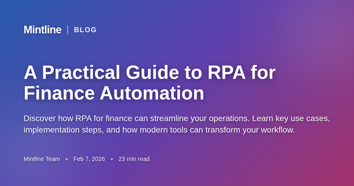 A Practical Guide to RPA for Finance Automation - Mintline Blog
